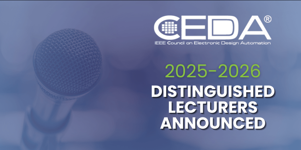 2025-2026 Distinguished Lecturers Announced | IEEE CEDA